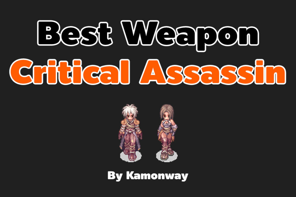 best_weapon_critical_assassin | Ragnarok Guide
